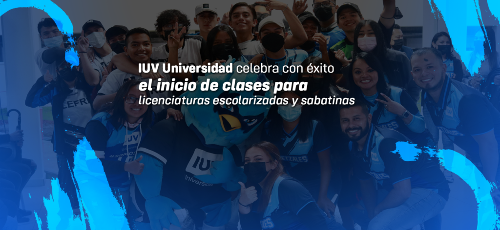 Blog - _IUV Universidad celebra con éxito el inicio de clases para licenciaturas escolarizadas y ...