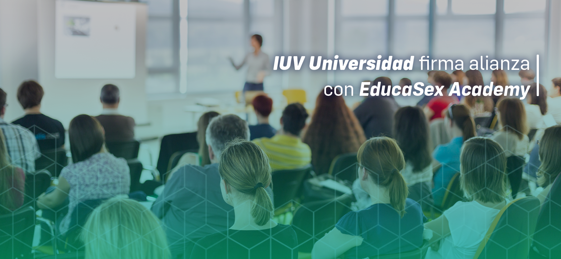Blog - IUV Universidad firma alianza con Educasex Academy