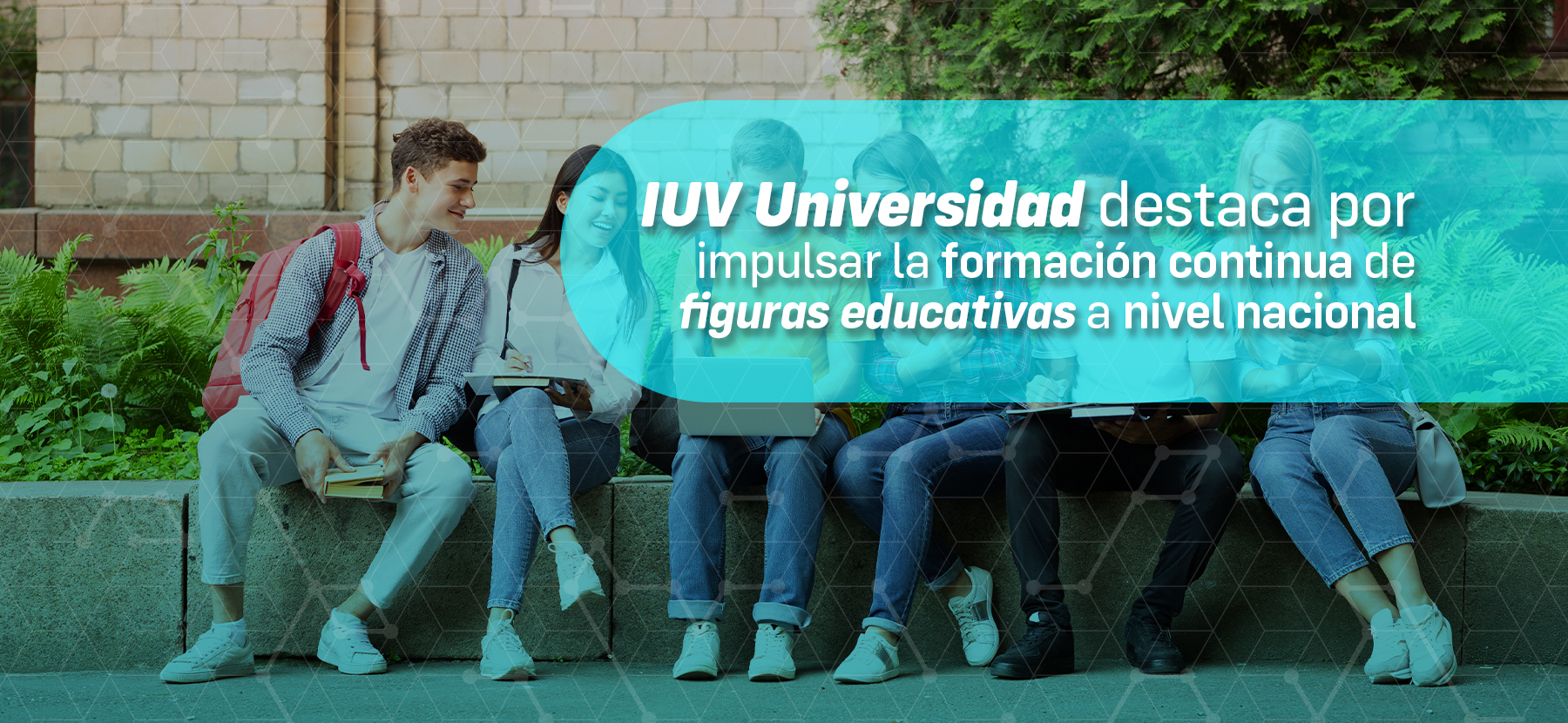 Blog - IUV Universidad destaca por impulsar la formación continua de figuras educativas a nivel ...