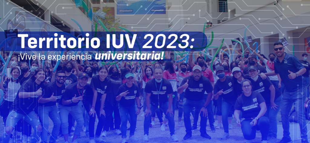 Blog - TERRITORIO IUV 2023: ¡VIVE LA EXPERIENCIA UNIVERSITARIA!