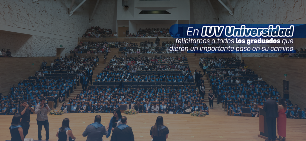 Blog - En IUV Universidad felicitamos a todos los graduados que dieron ...