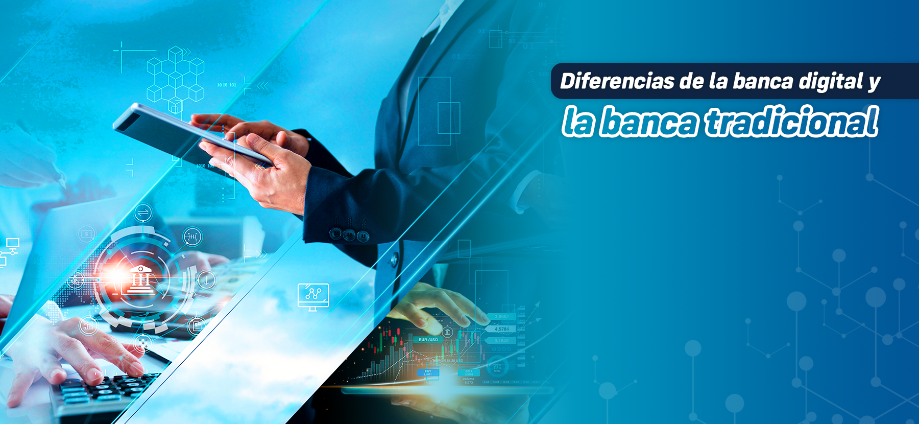 Blog - Diferencias de la banca digital y la banca tradicional